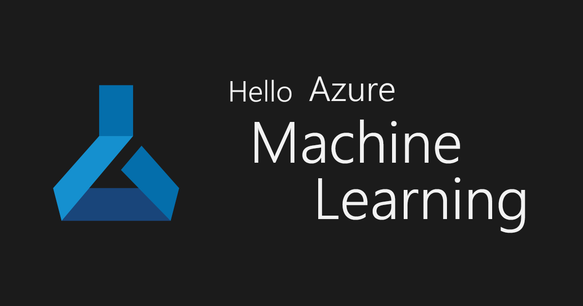 Hello Azure Machine Learning!